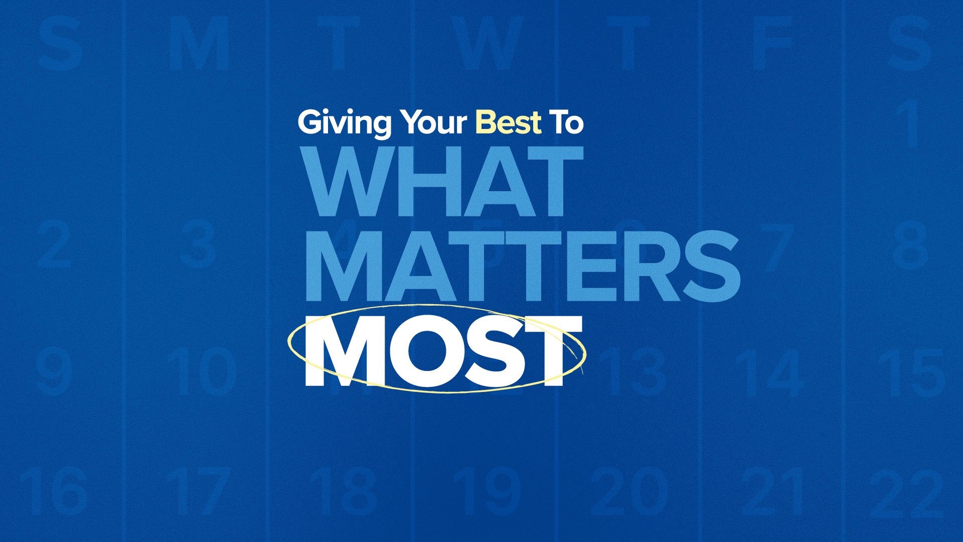 What Matters Most | Christ Fellowship Church