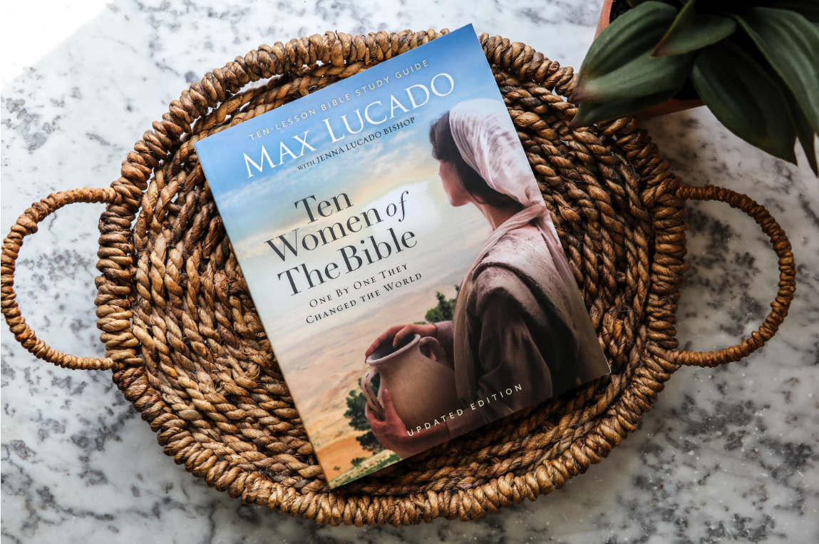 Ten Women of the Bible by Jenna Lucado Bishop & Max Lucado | Christ ...